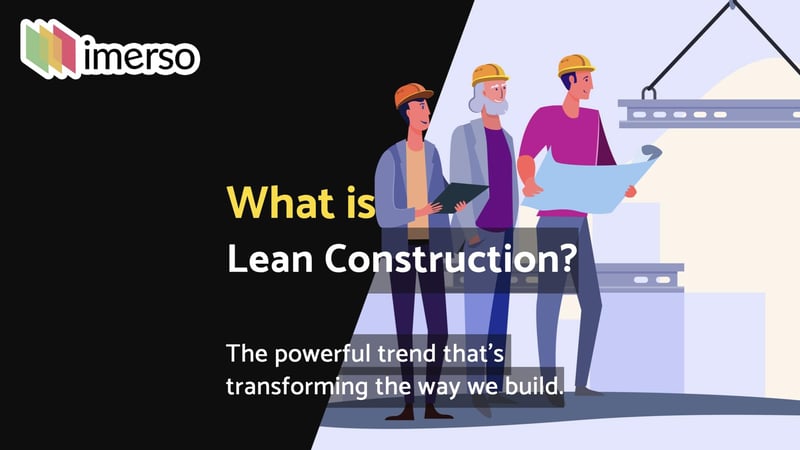 What is Lean Construction and How it is Transforming The Way We Build?